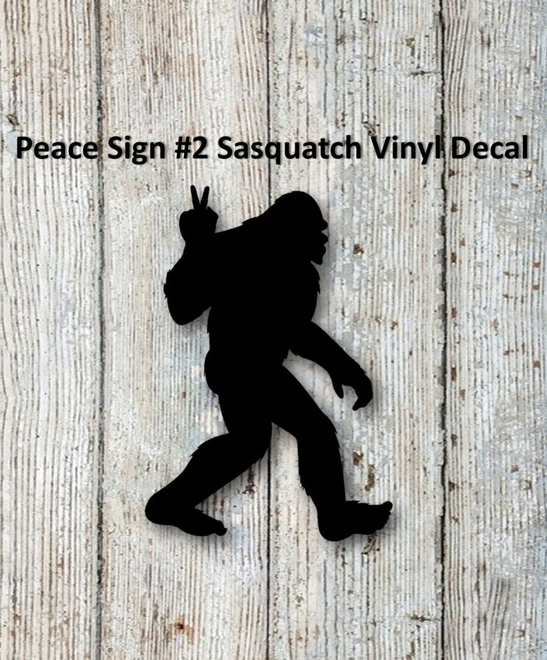 Bigfoot/sasquatch "peace Sign" #2 Vinyl Decal - Etsy