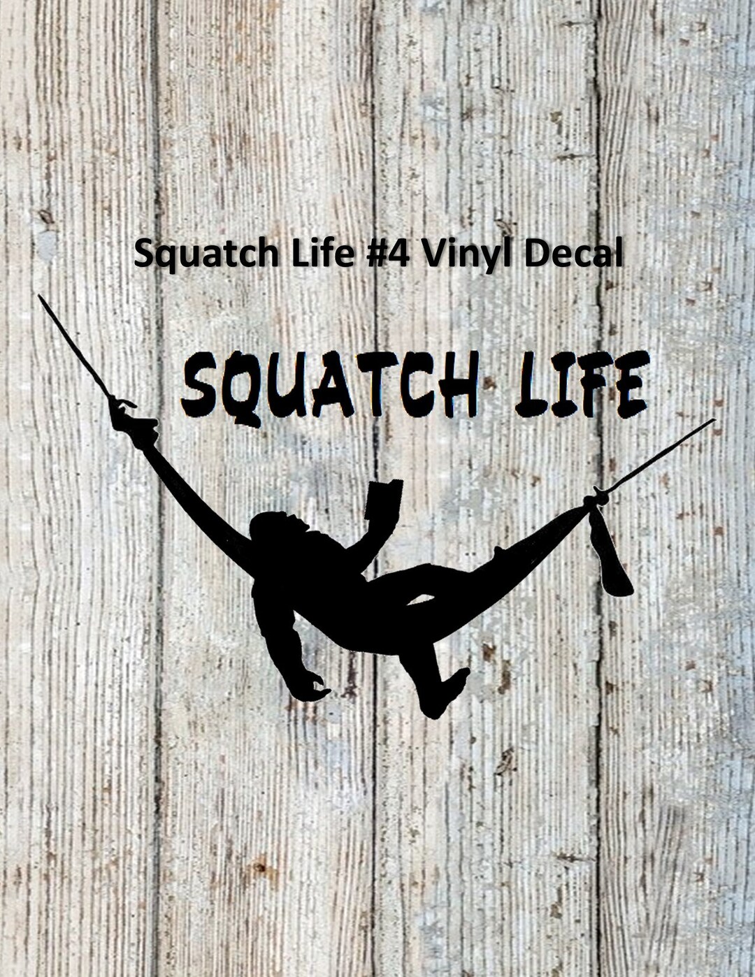 Squatch Life #4 Vinyl Decal - Etsy