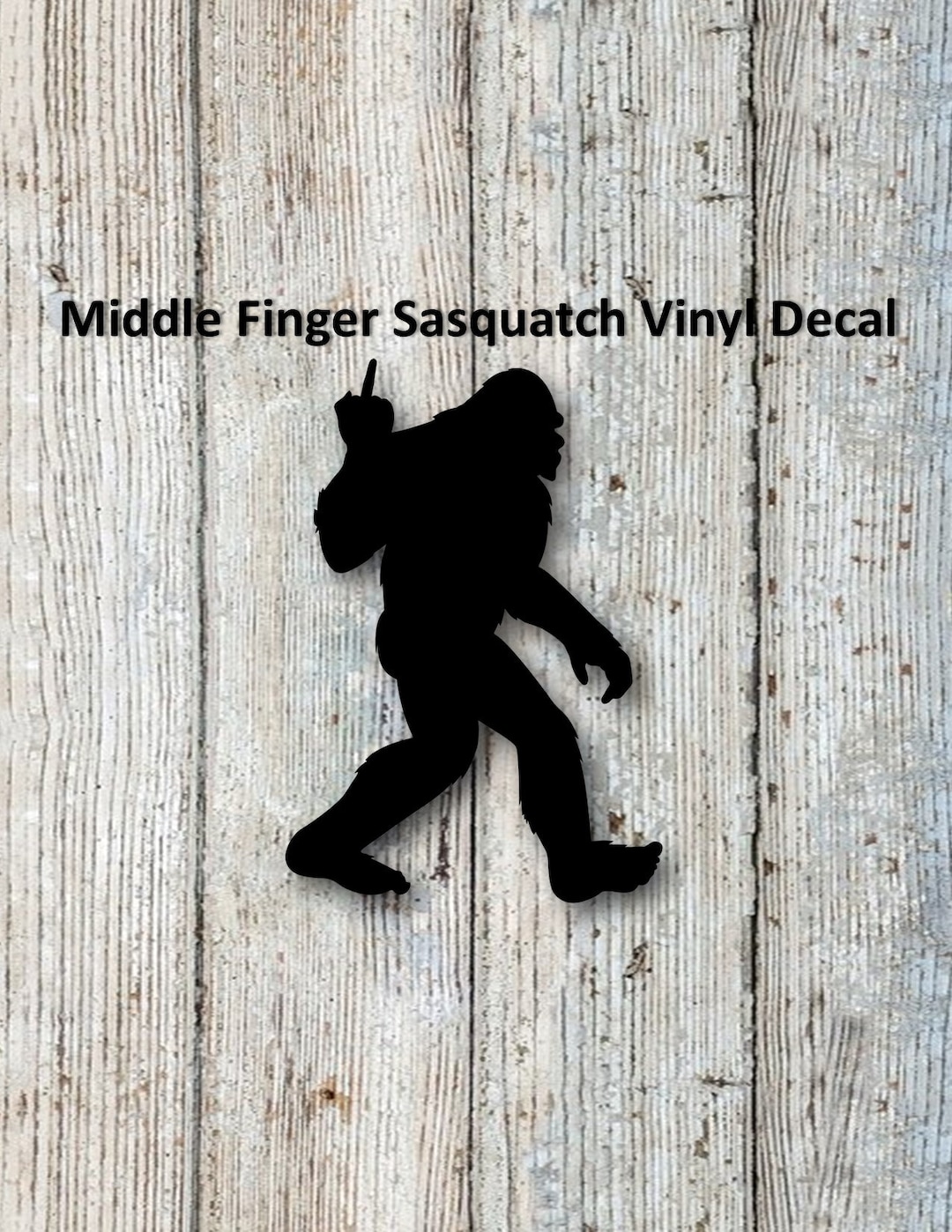 Bigfoot/sasquatch "middle Finger" Vinyl Decal - Etsy