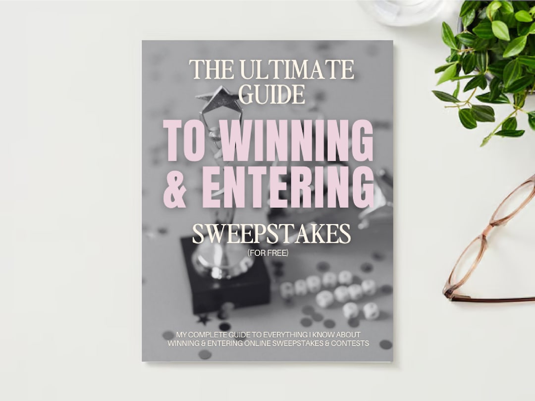 The Ultimate Guide to Winning and Entering Online Sweepstakes Digital ...