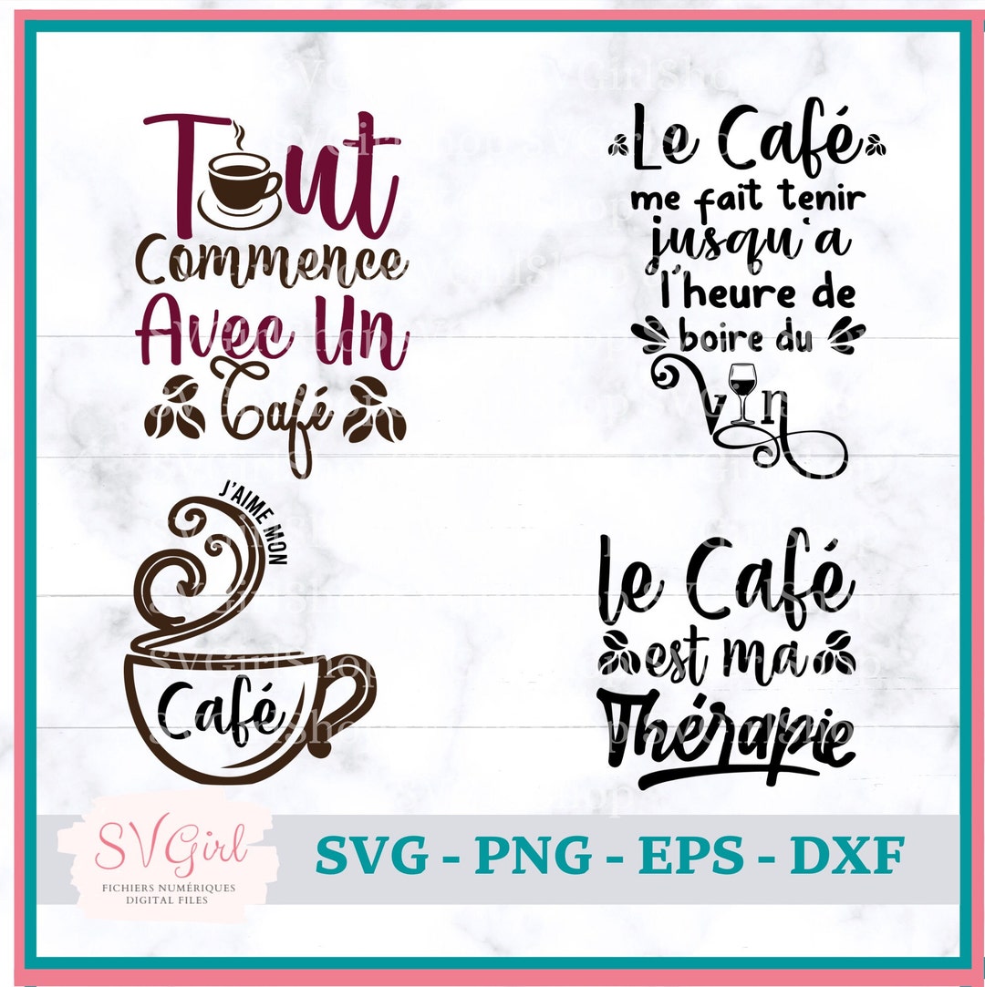 SVG Français, Svg Café, Svg Café Et Vin, French Coffee SVG, Café C’est ...