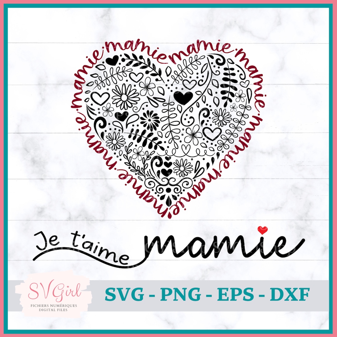 SVG Je T'aime Mamie, SVG La Meilleure Mamie, Svg Mamie Francais, Svg ...
