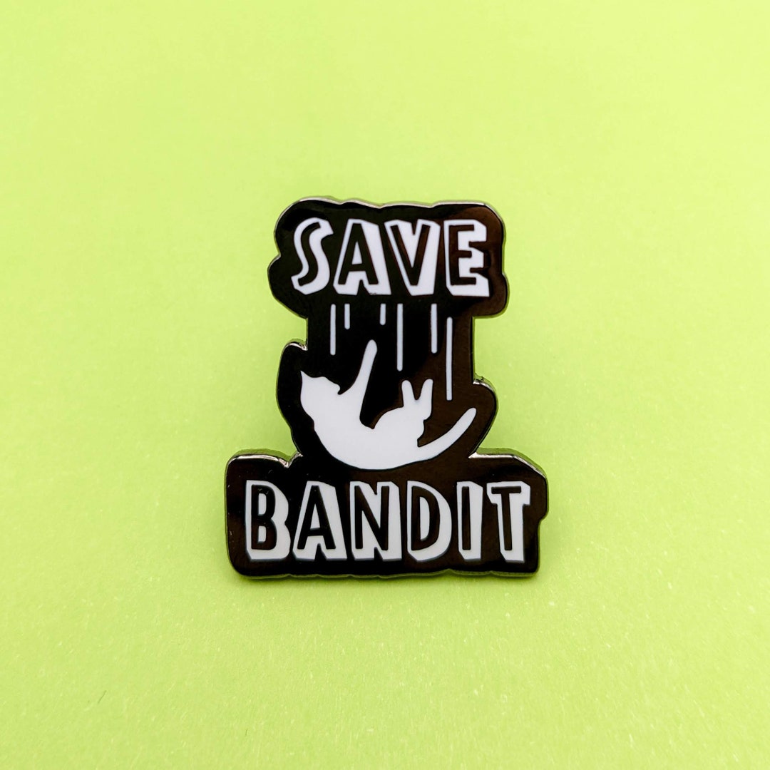 Save Bandit Enamel Pin - Etsy