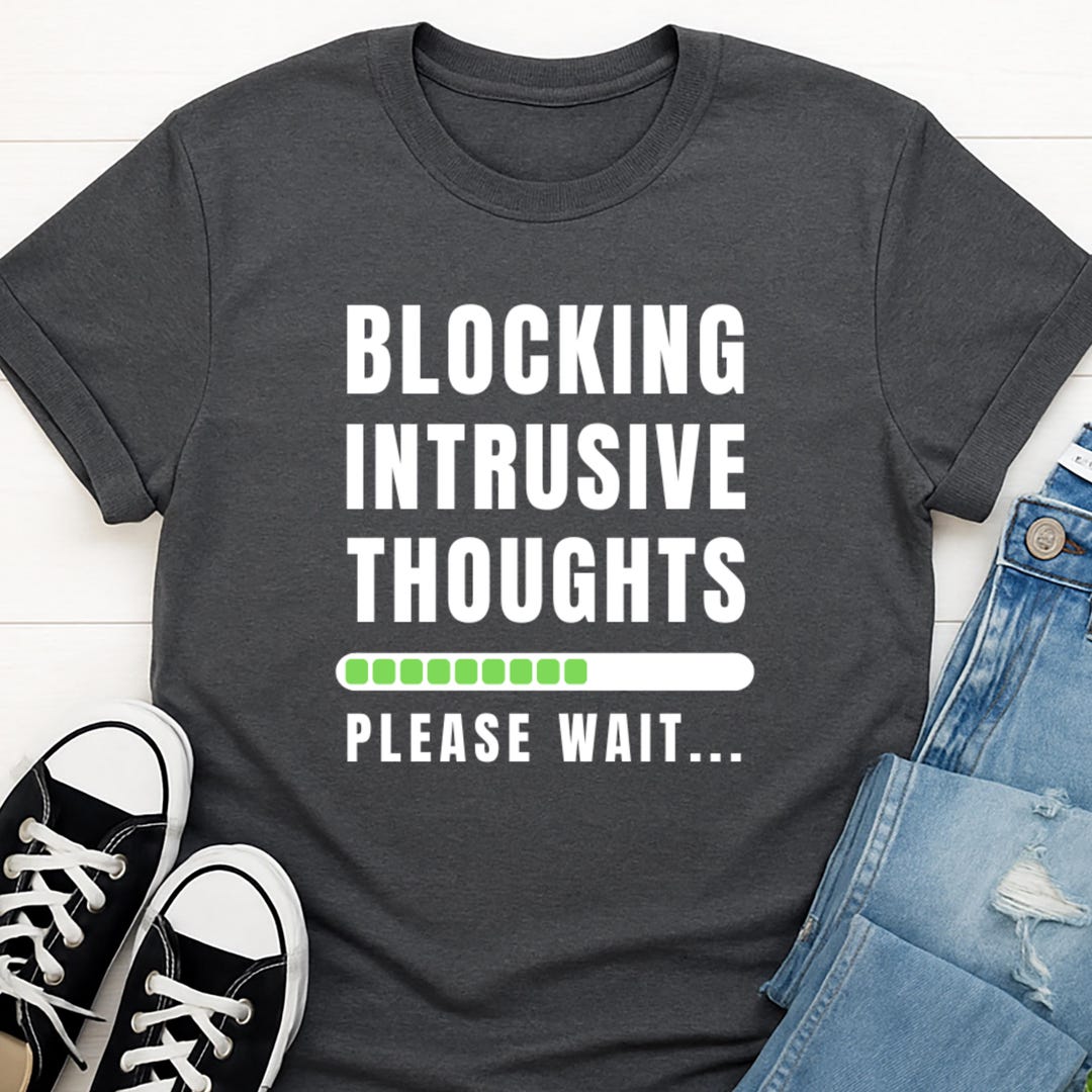 Funny Intrusive Thoughts Shirt | OCD Gift for PTSD & Neurospicy Brains ...