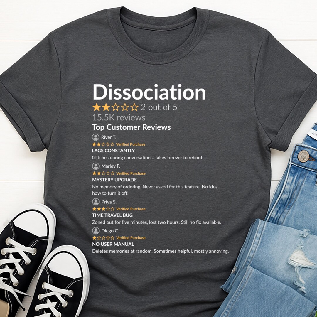 Funny Dissociation Shirt | Trauma Tee for Audhd & PTSD Brains ...