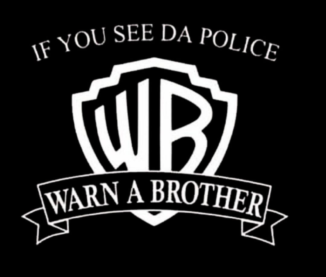 If You See Da Police Warn a Brother - Etsy