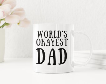Worlds Okayest Dad | Etsy