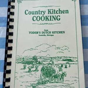 Country Kitchen Cookbook From Yoder's Amish Dutch Kitchen Scottsville ...
