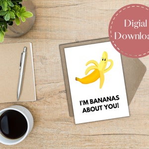 Printable Valentines Day or Anniversary Card I'm Banana About You Funny ...