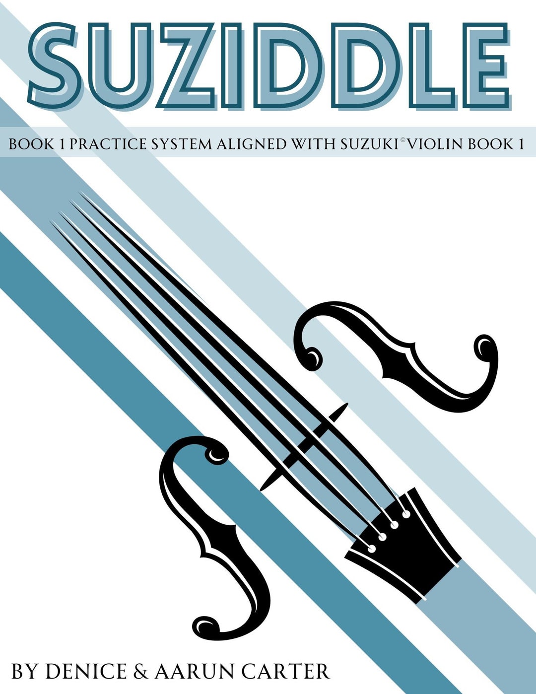 Suziddle Vol. 1: Book 1 Aligned Practice System for Suzuki Violin ...