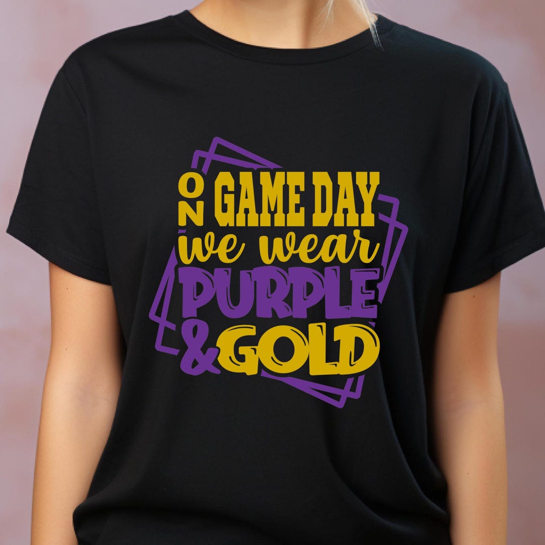 On Game Day We Wear Purple and Gold Shirt, Purple and Gold Shirt, Game ...