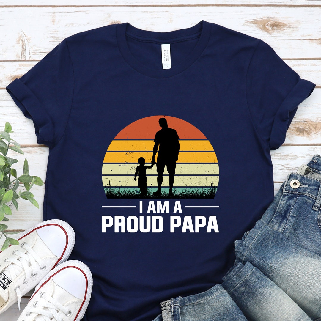 Proud Papa Father's Day Gift Shirt, Proud Dad Shirt, New Papa T-shirt ...