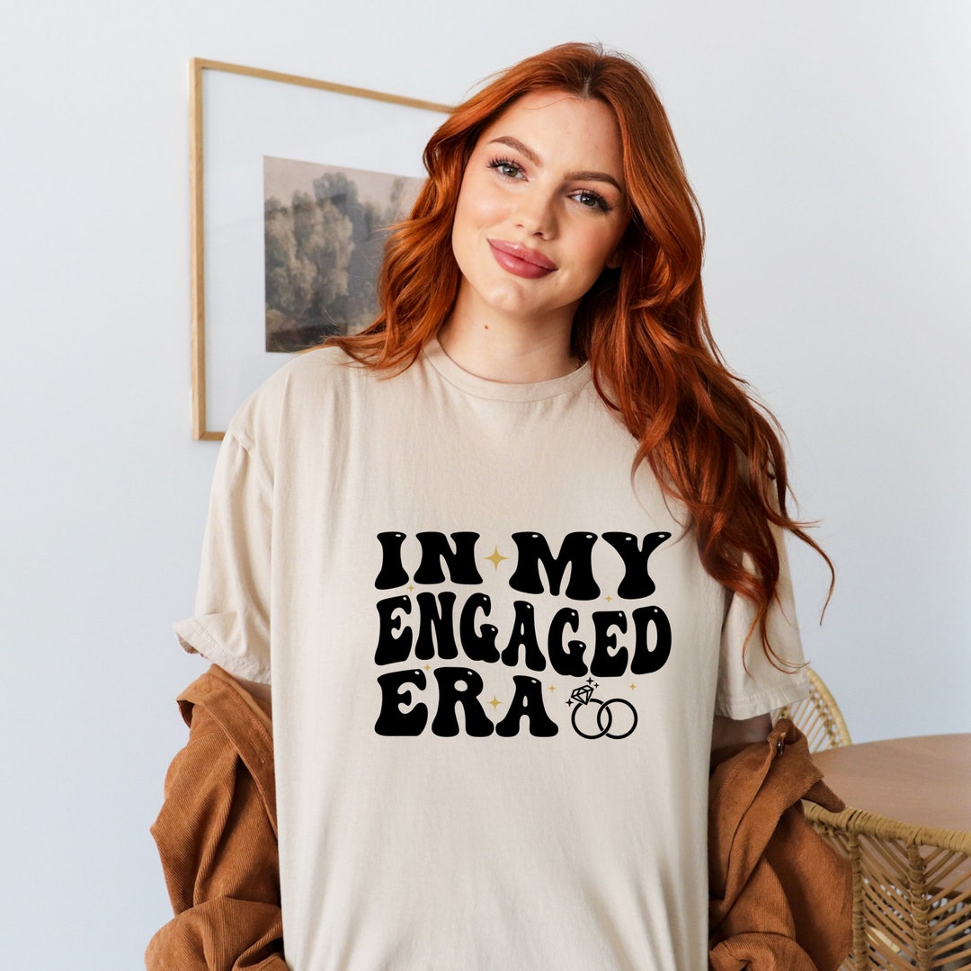 In My Engaged Era Shirt, Trendy Proposal Shirts, Engagement Shirts, in ...