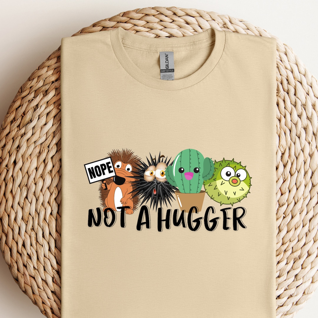 Not A Hugger Shirt, Not A Hugger Sweatshirt, Funny Cactus Shirt, Funny ...