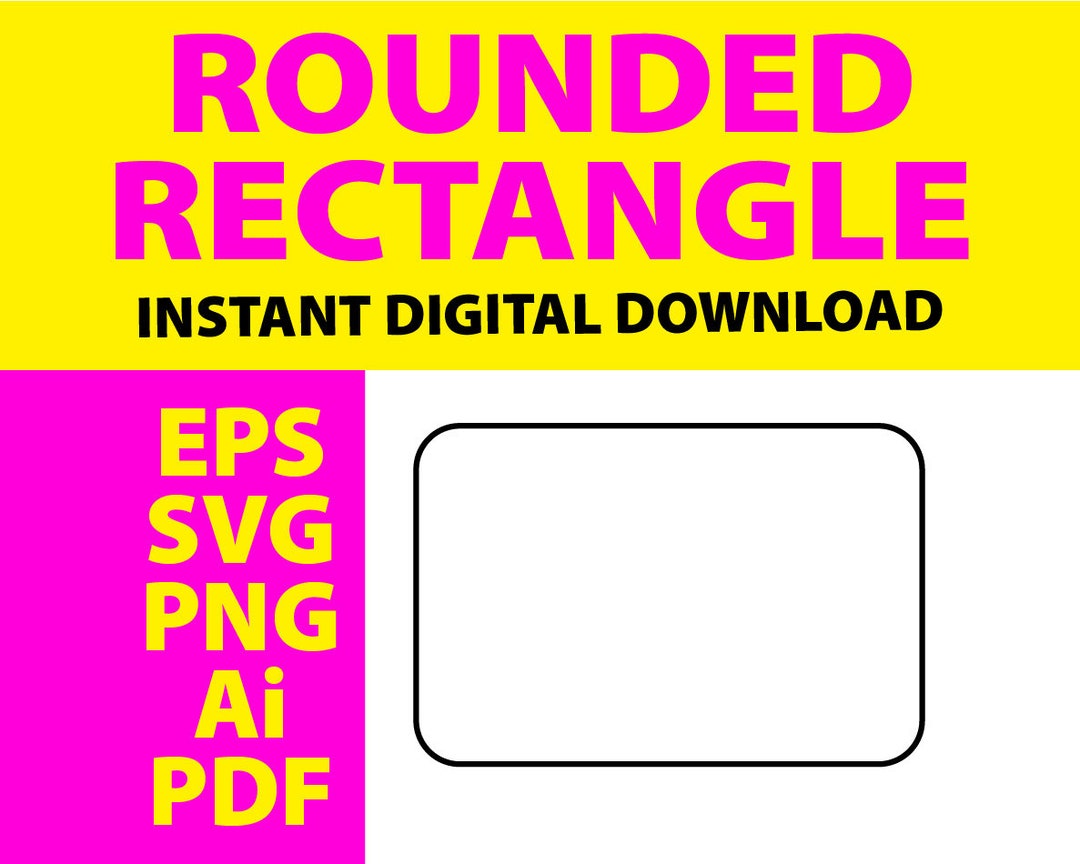 Rounded Rectangle SVG PNG Ai EPS Pdf Digital Download for Cricut ...