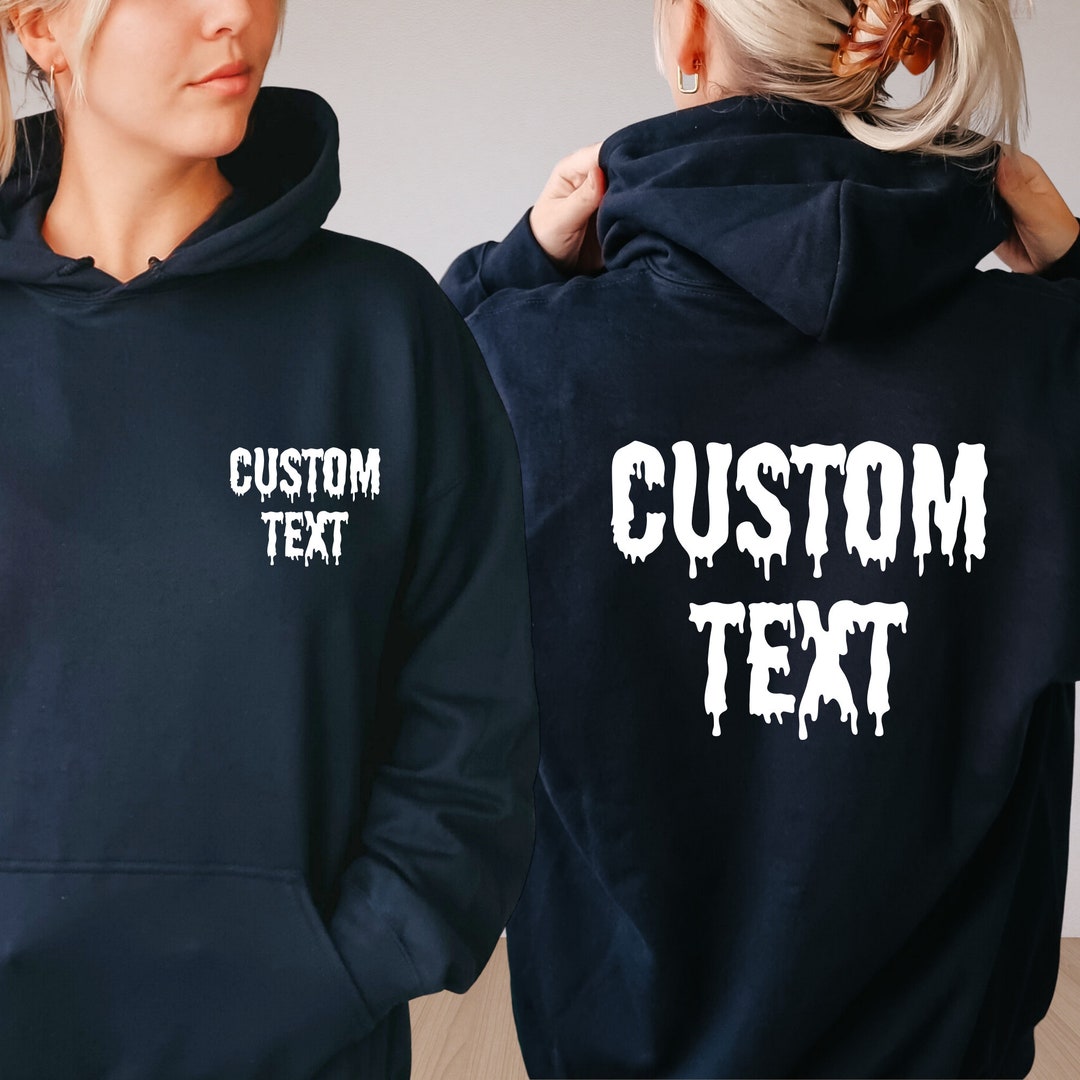 Custom Text Sweatshirt, Back Print Hoodie, Make Your Own Sweatshirt ...