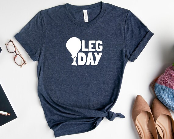 Leg Day Shirt Humorous Gym T-shirt Leg Day Tee Funny - Etsy