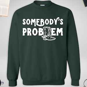 Somebody's Problem Couple Sweatshirt, Funny Couple Hoodie, Western ...
