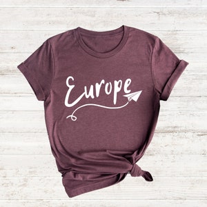 Europe Shirt, Souvenir Tee, Europe Travel Shirt, Europe Vacation Shirt ...