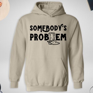 Somebody's Problem Couple Sweatshirt, Funny Couple Hoodie, Western ...