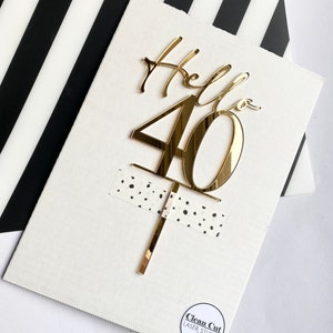Hello 40 Cake Topper - 40th Birthday Cake Topper - Hello 40 Topper ...