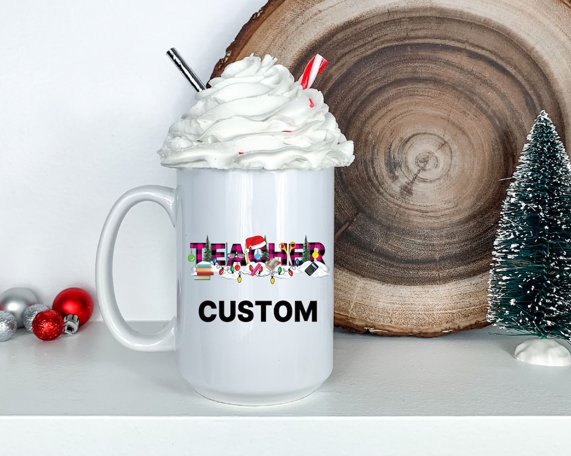 Christmas Teacher Mug Custom Teacher Mug Christmas Coffee - Etsy