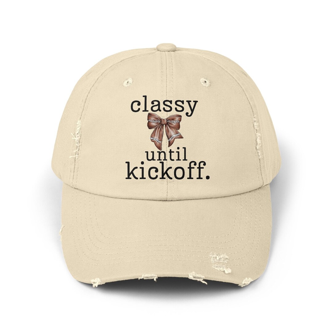Football Distressed Cap,classy Until Kickoff Hat,football Girlfriend ...