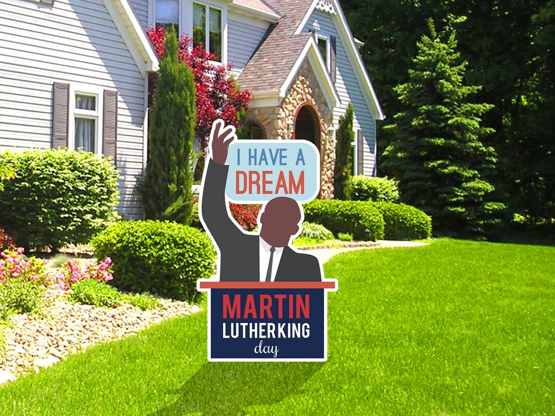 MLK, I Have a Dream Commemorative Day Indoor Outdoor Coroplast Plastic ...