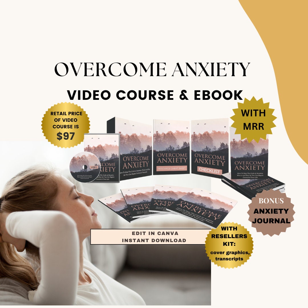 Overcome Anxiety Video Course & Ebook MRR Bundle, Master Resell Rights ...