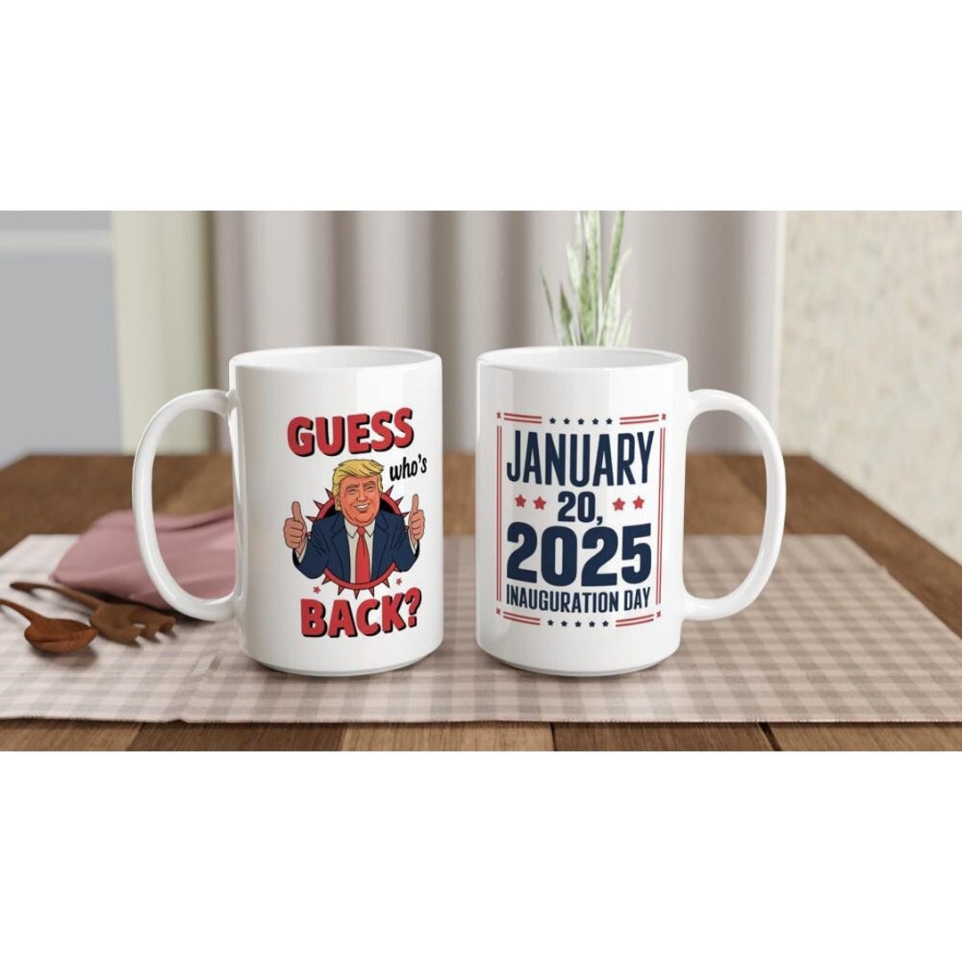 Trump Inauguration Day 2025 Mug Funny Trump Supporter Mug Patriotic ...