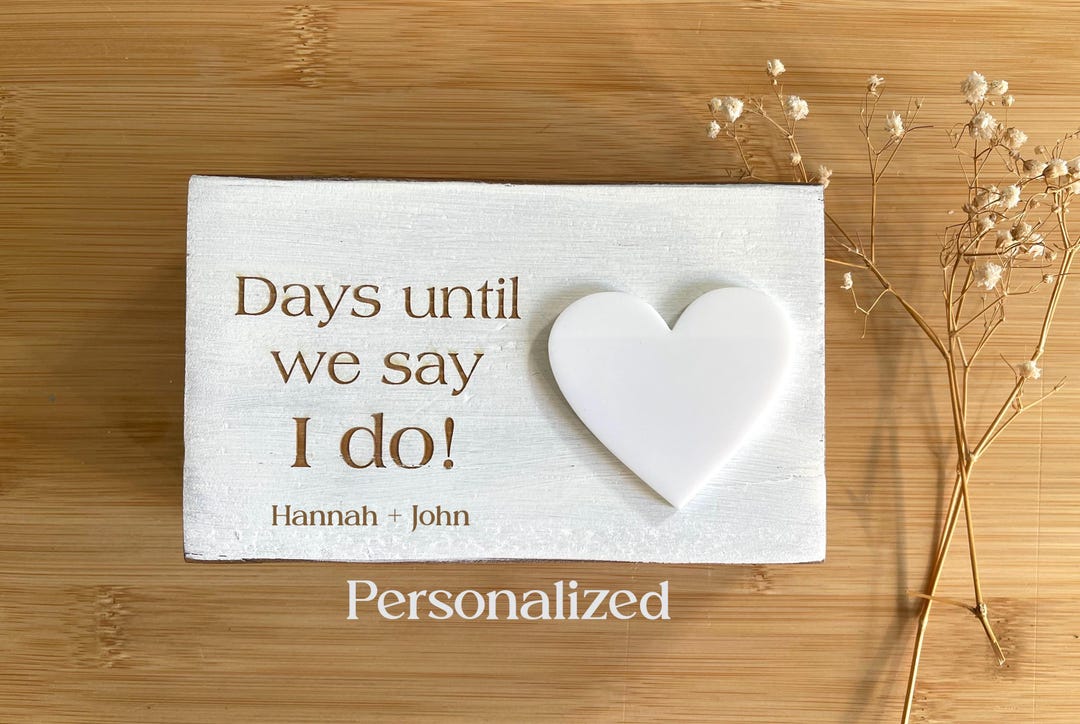 Personalized Countdown to Our Wedding, Days Until We Say I Do ...