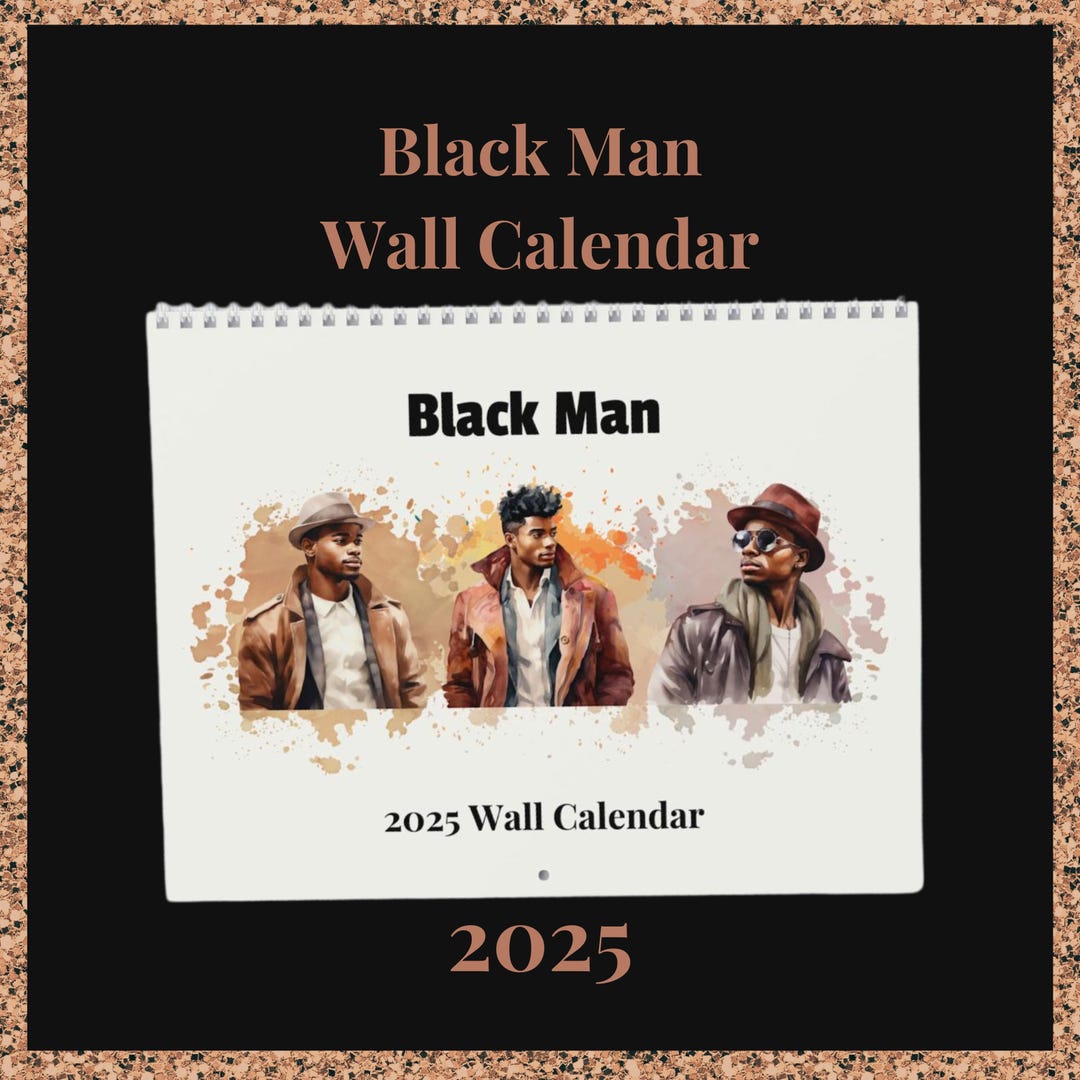 Black Man Wall Calendar, Black Man Calendar, Self Love Calendar ...