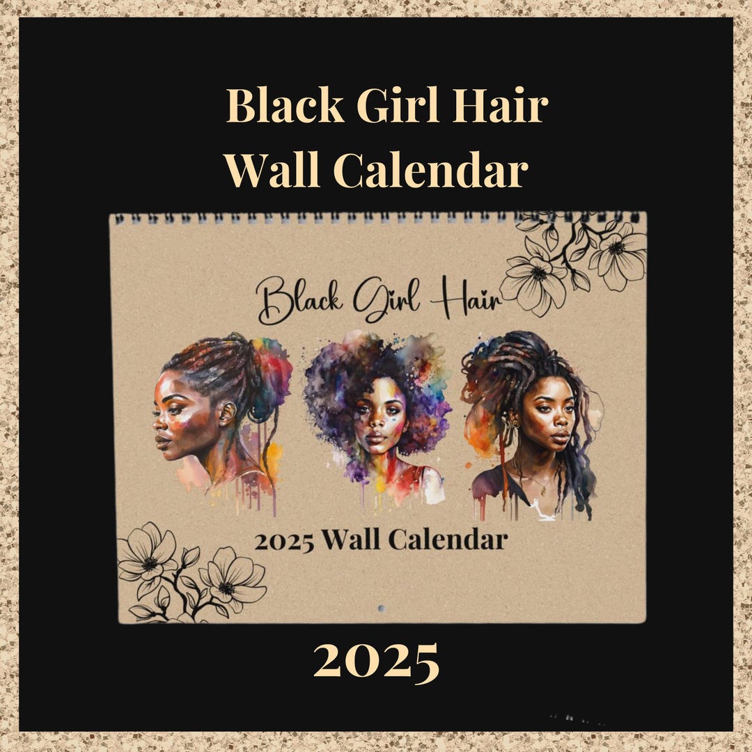 Black Girl Wall Calendar, Black Hair Calendar, Black Women Calendar ...