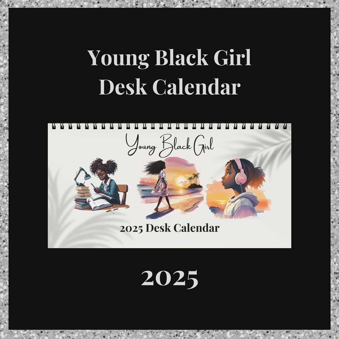 Young Black Girl Desk Calendar, Black Girl Desk Calendar, Black Girl ...