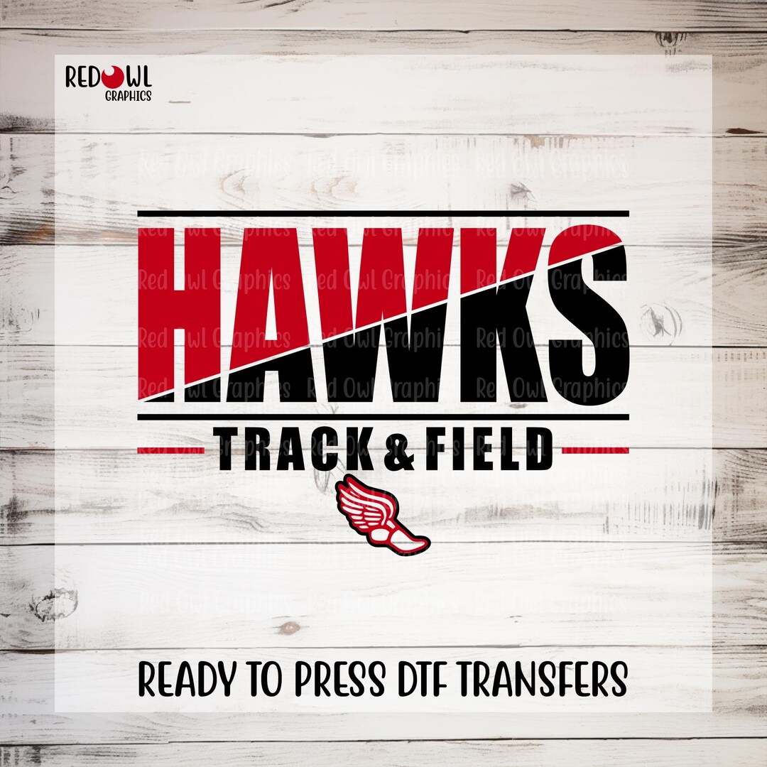 Ready to Press, Hawks DTF, Track and Field DTF, Hawks, Track Dtf, Hawks ...