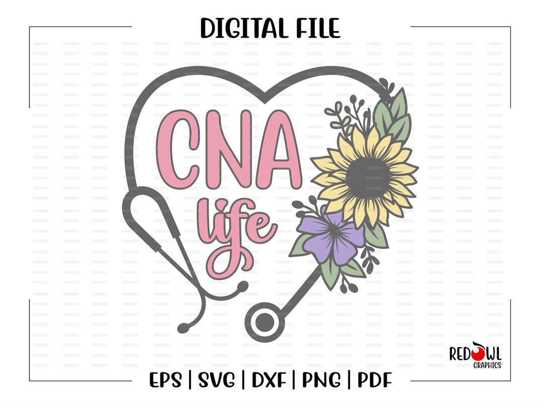 CNA Life, CNA Svg, CNA, Certified, Assistant, Nurse, Heart, Flowers ...