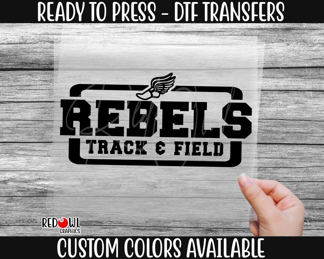 Track DTF, Ready to Press, Rebels, Rebels DTF, Track and Field, Heat ...