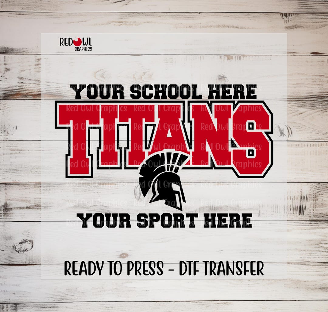 Titans DTF Transfer, Ready to Press, Personalized, Team Mascot, School ...