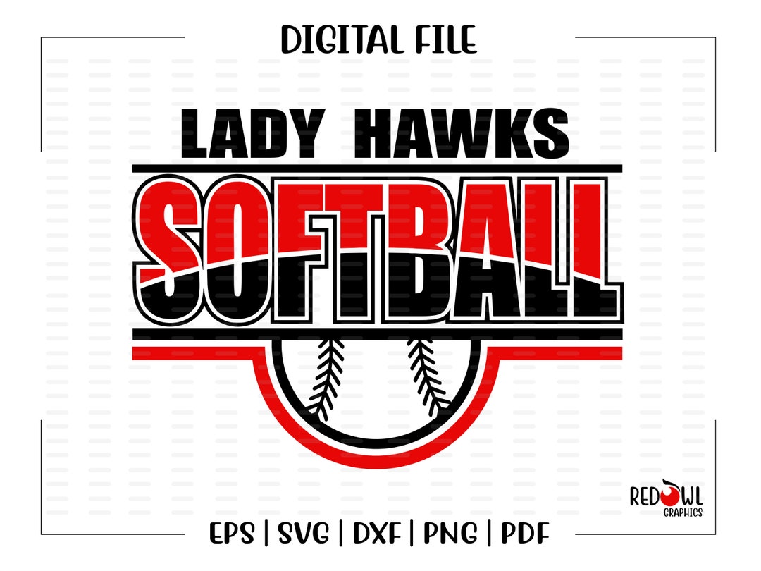 Softball Svg, Lady Hawks Softball Svg, Lady, Hawks, Hawk, Softball, Svg, Dxf, Eps, Png, Pdf ...