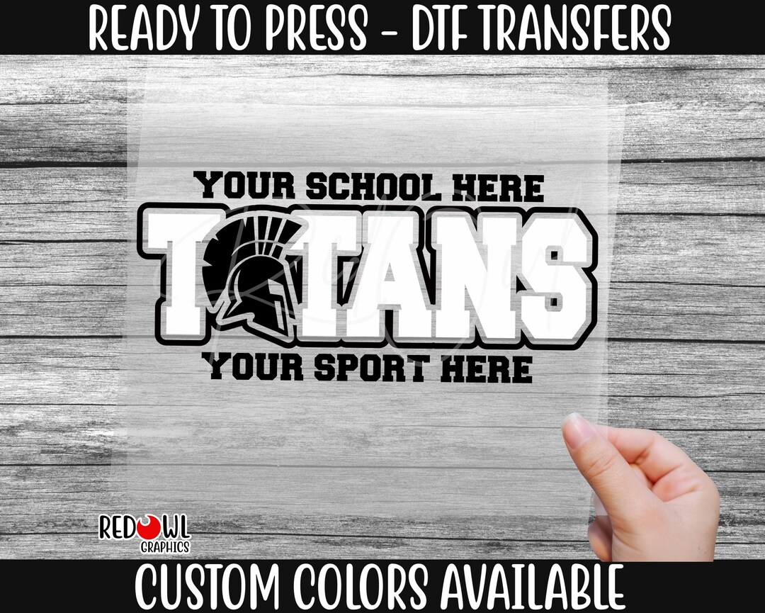 Ready to Press, Titan, Titans DTF, Custom DTF Transfer, Heat Transfer ...