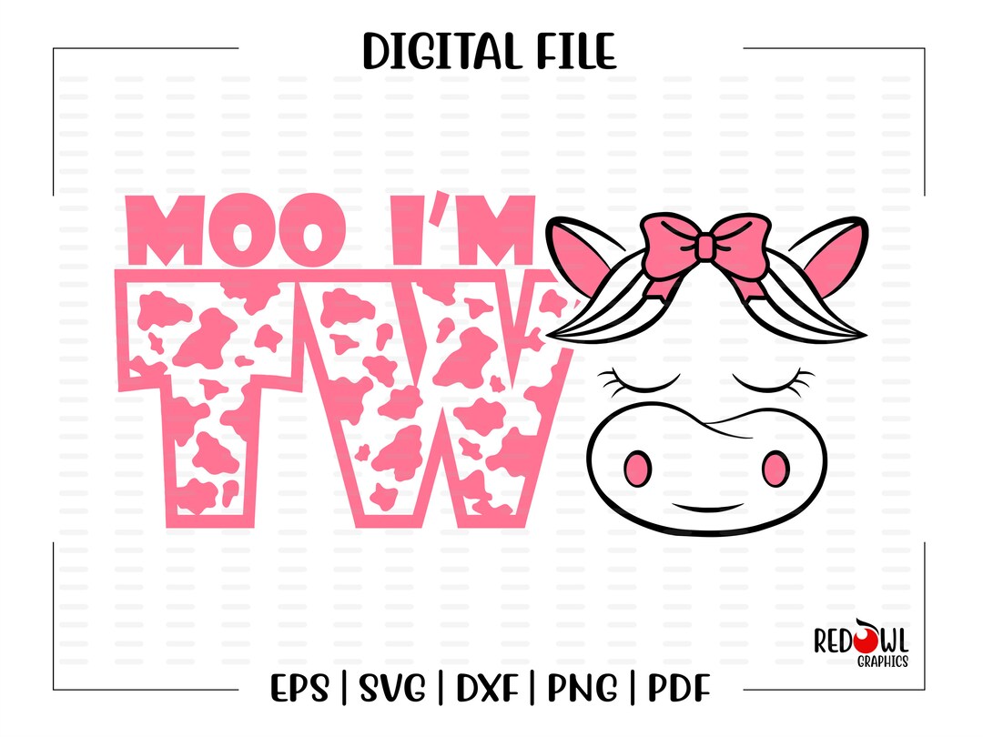 Moo Svg, Moo I'm 2 Svg, 2nd Birthday Svg, Cow Second Birthday Svg, 2nd ...