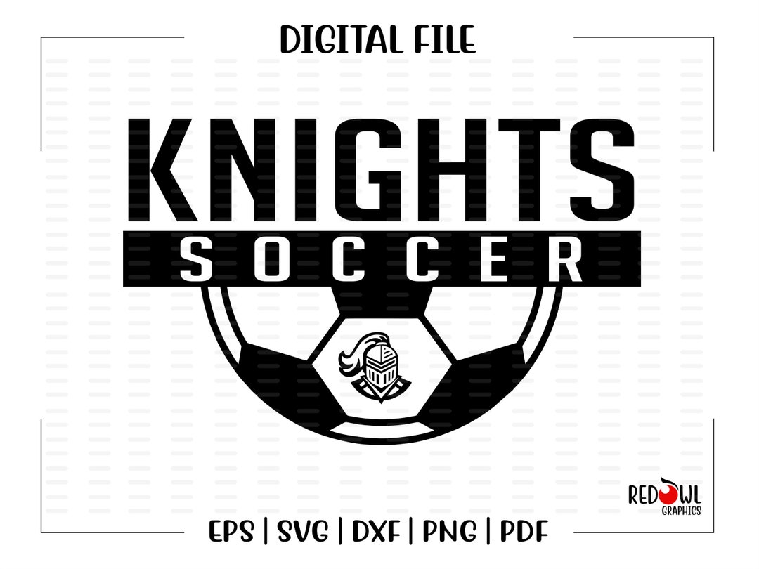 Soccer Svg, Knight Soccer Svg, Knight, Knights, Soccer, Svg, Dxf, Eps ...