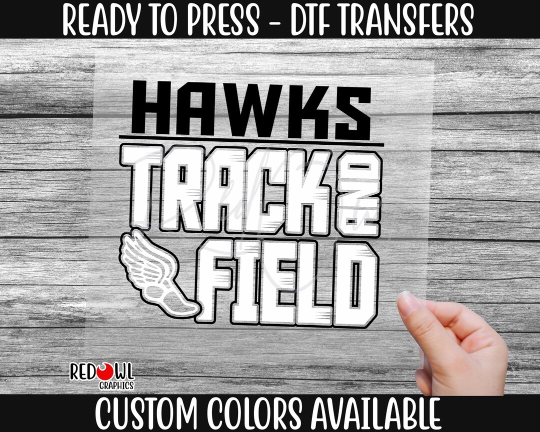 Ready to Press, Hawks DTF, Track and Field DTF, Hawks, Track Dtf, Hawks ...