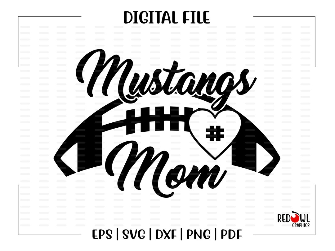 Football Mom Svg, Football Mom, Mustang, Mustangs, Football, Mom, Svg ...