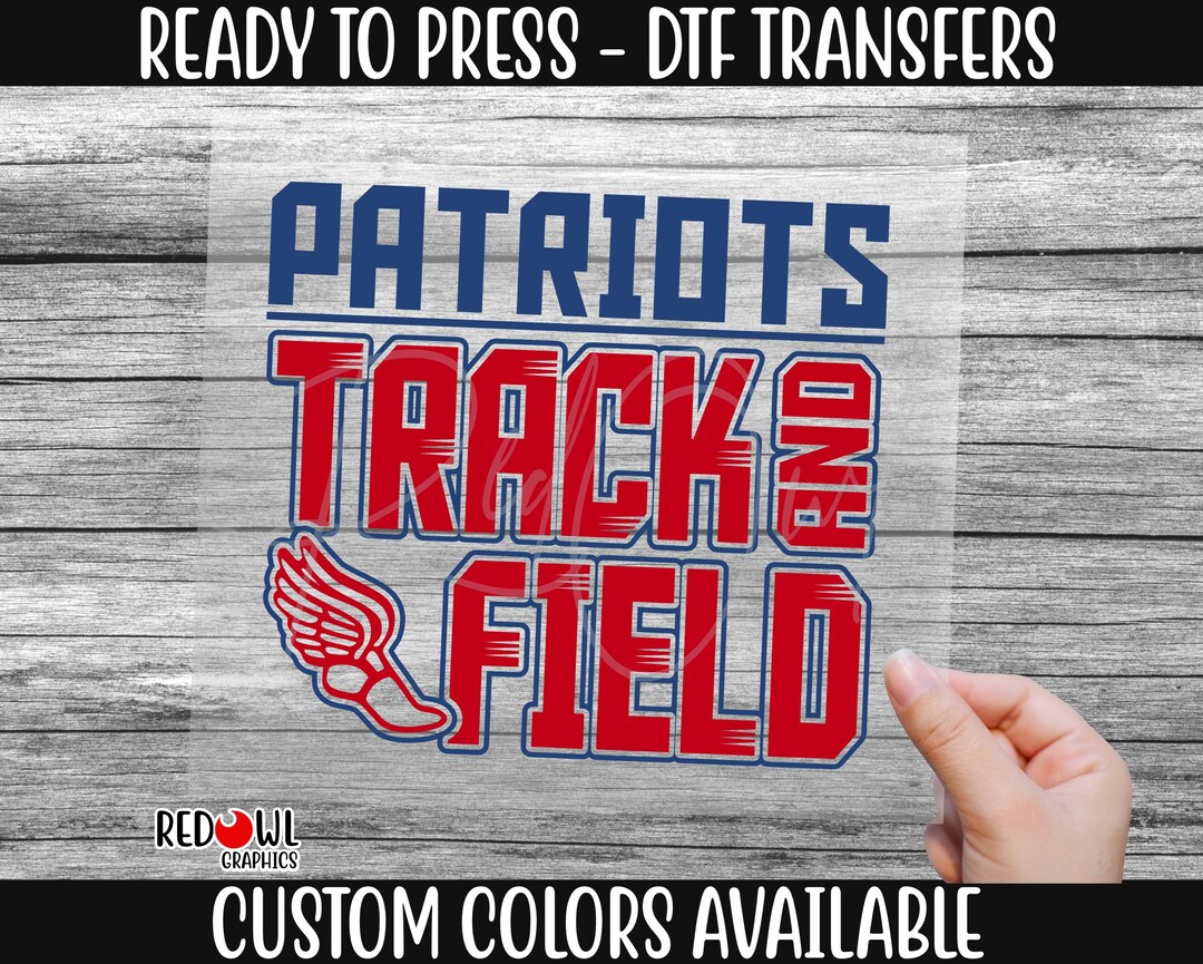 Ready to Press, Patriots DTF, Track and Field DTF, Patriots, Track Dtf ...