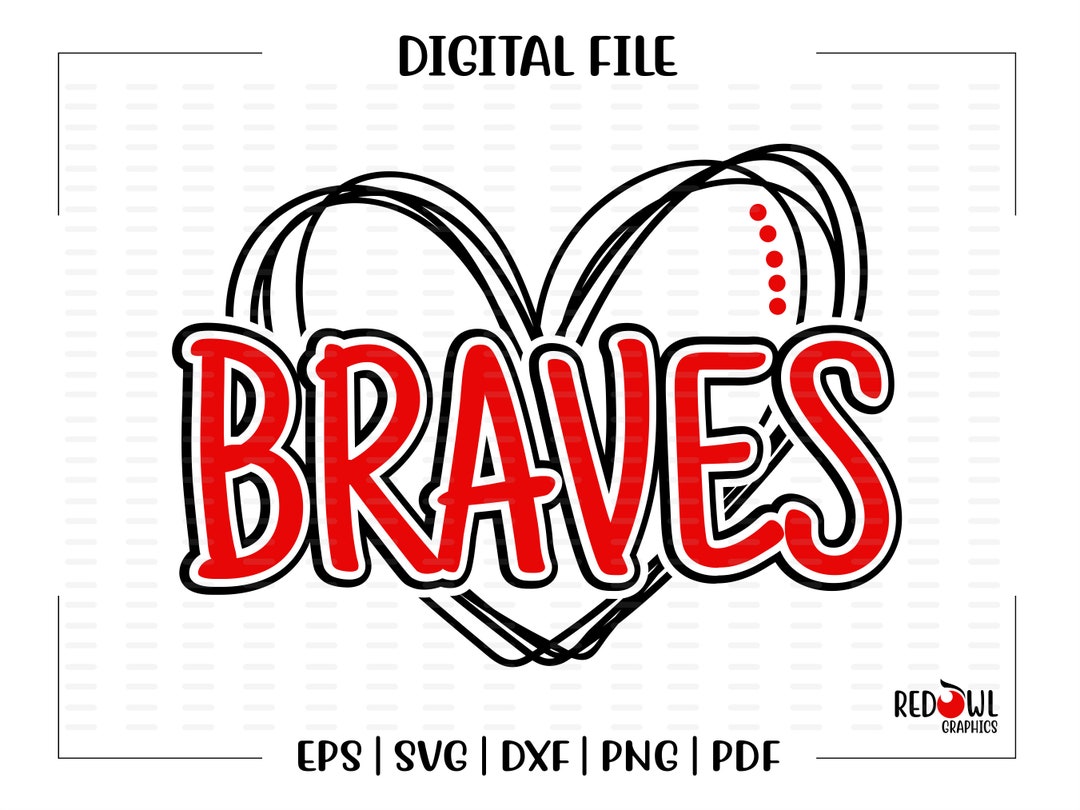 Brave Svg, Braves Svg, Heart, Love, Braves, Brave, Paw, Svg, Dxf, Eps ...