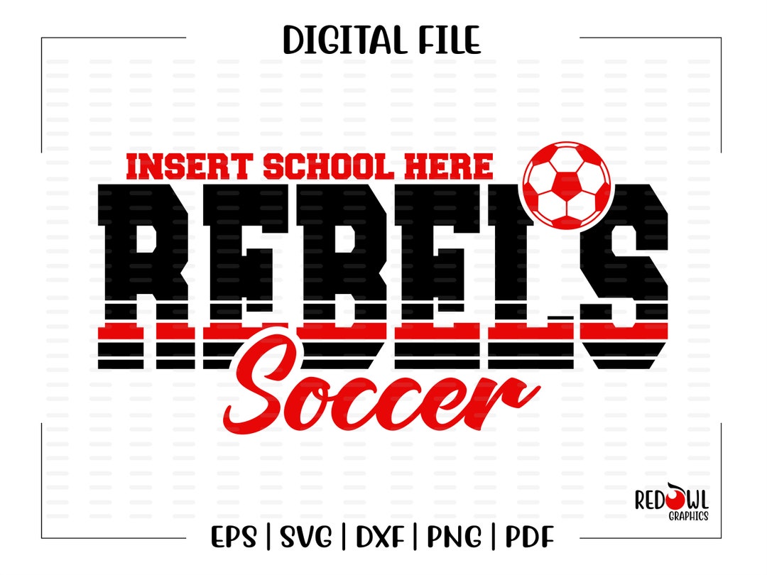 Rebel Soccer Svg, Soccer Svg ,rebel, Rebels, Soccer, Svg, Dxf, Eps, Png ...