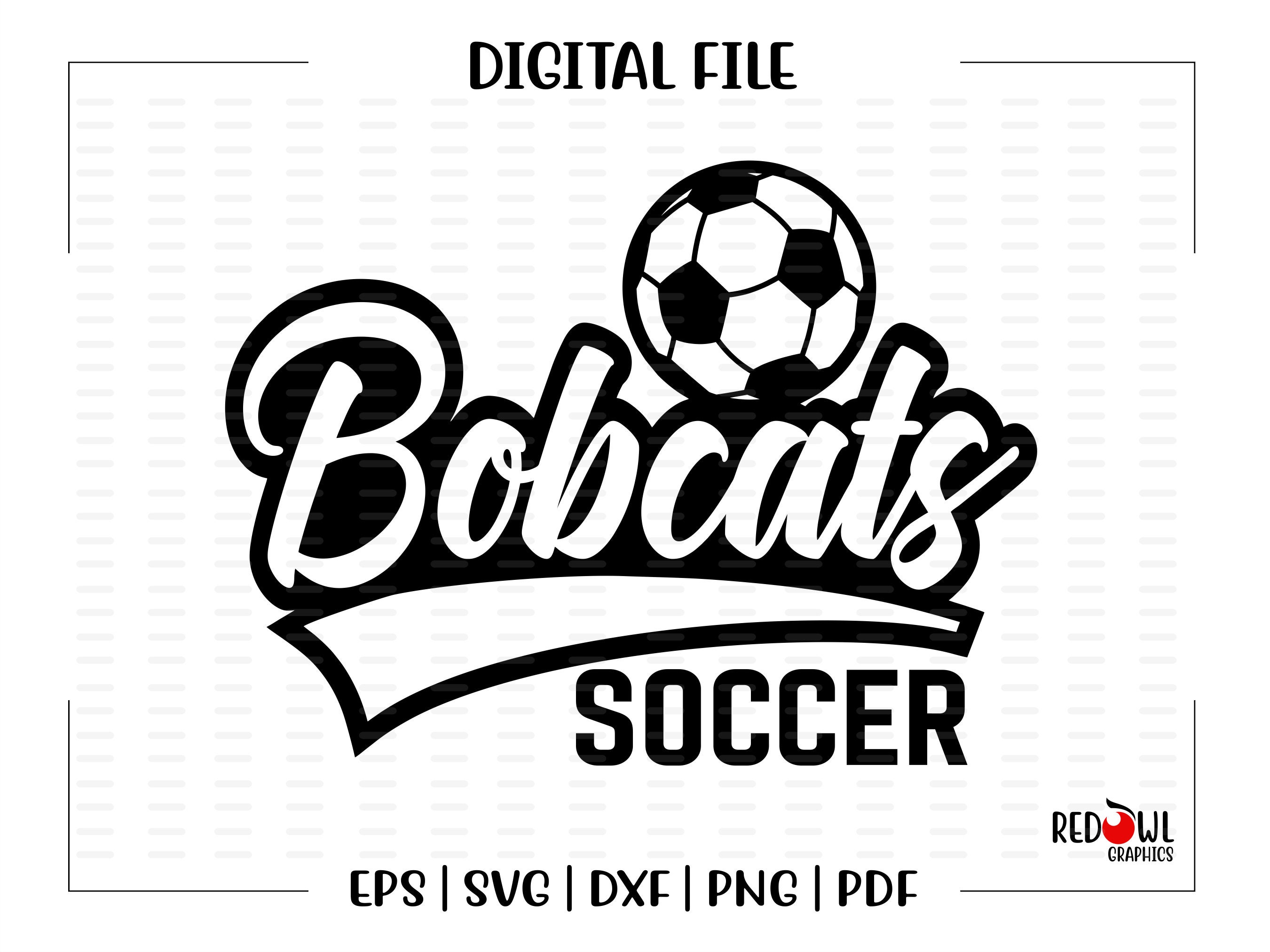 Soccer Svg, Bobcat Soccer Svg , Bobcat, Bobcats, Soccer, Svg, Dxf, Eps ...