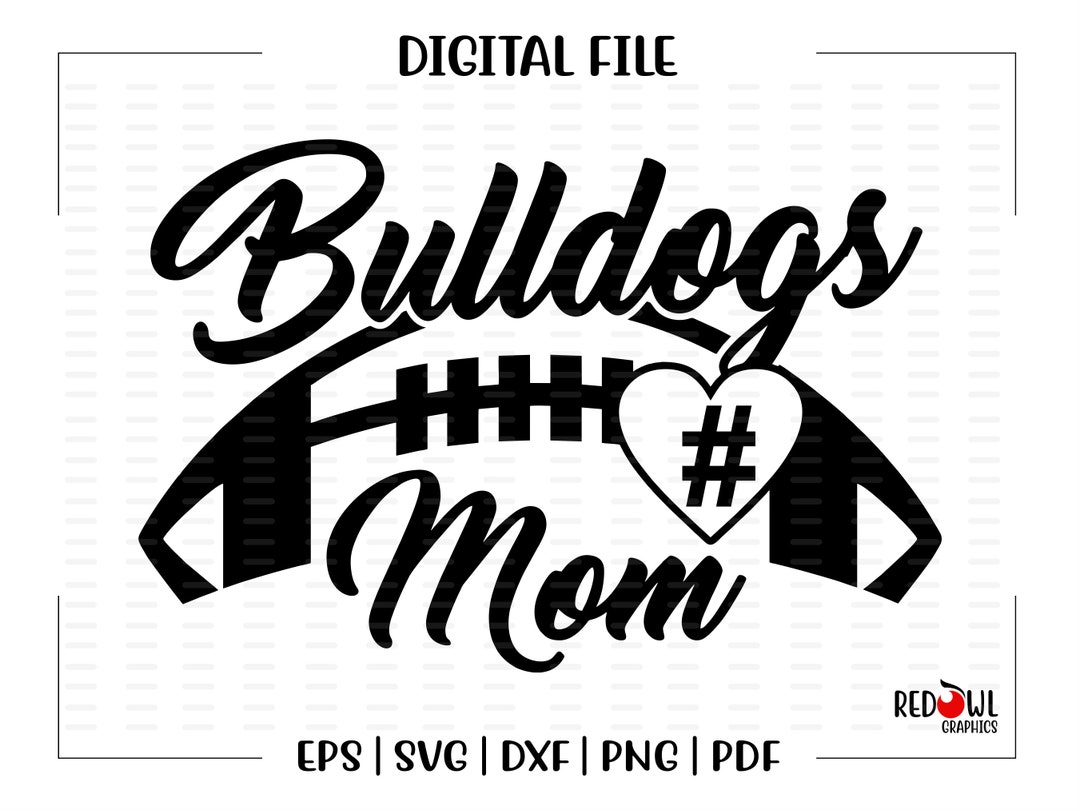 Football Mom Svg, Bulldog Football Mom Svg, Bulldog, Bulldogs, Football ...