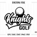Golf Svg, Knights Golf, Knight, Knights, Golf, Svg, Dxf, Eps, Png, Pdf ...